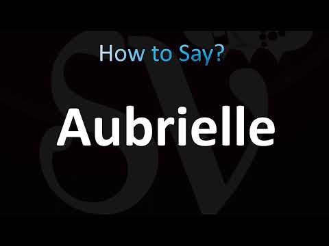 How to Pronounce Aubrielle (CORRECTLY!)