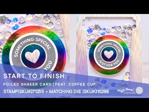 Start to Finish: Foiled Coffee Cup Shaker Card