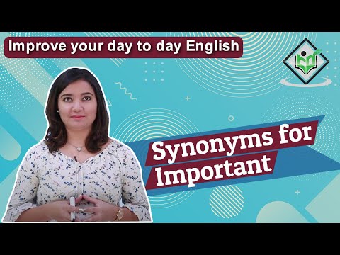 Improve your day to day English - Synonyms for Important
