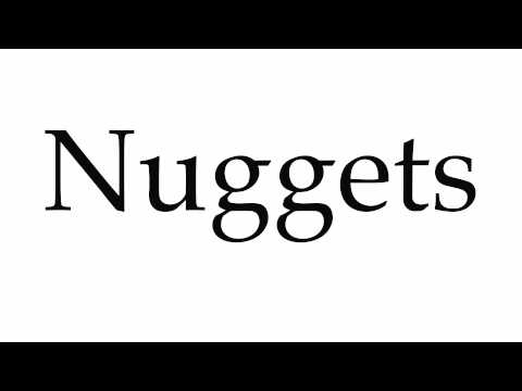 How to Pronounce Nuggets
