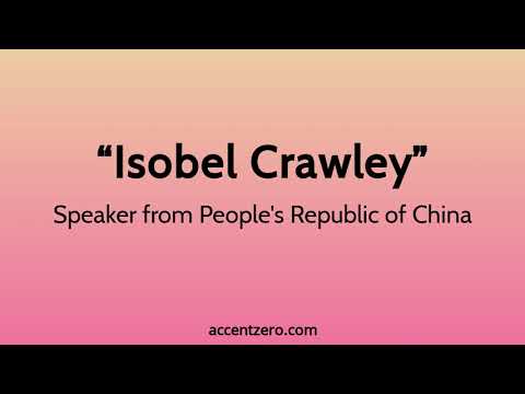 Pronounce "Isobel Crawley" - Chinese accent vs. native U.S.