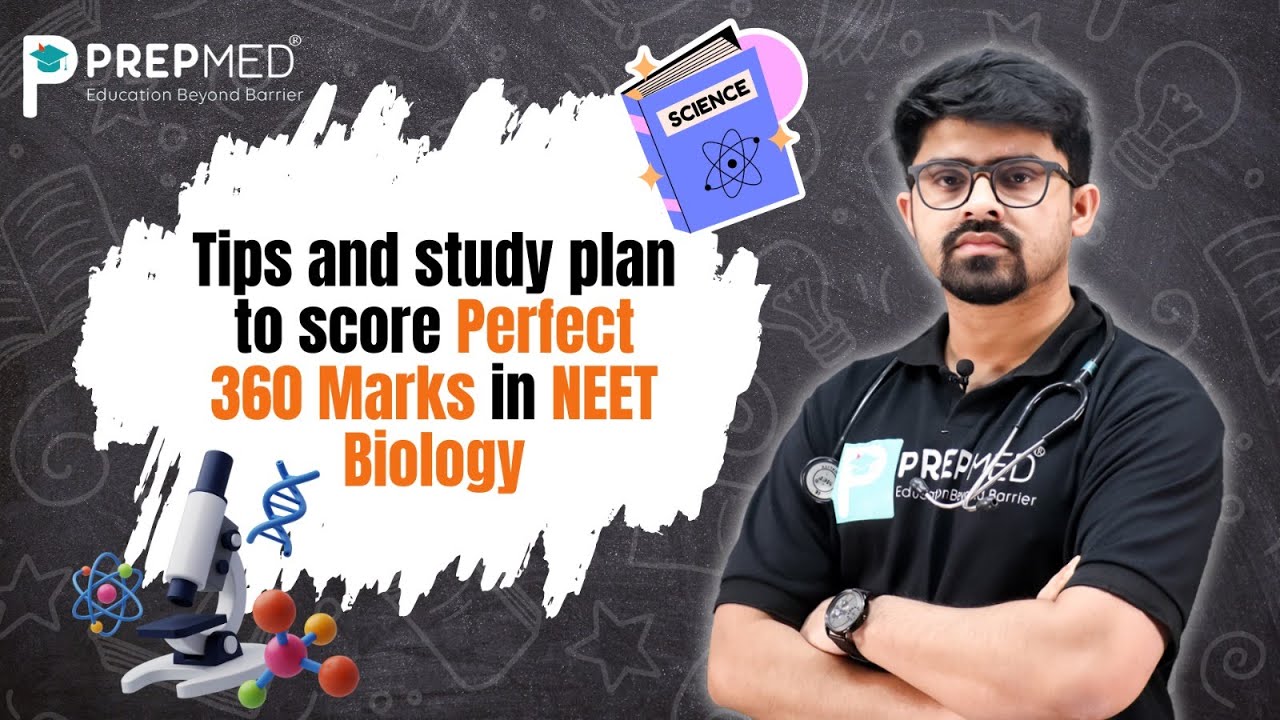Tips and Study Plans to Score Perfect 360 Marks in NEET Biology | NEET-UG 2025 | PrepMed