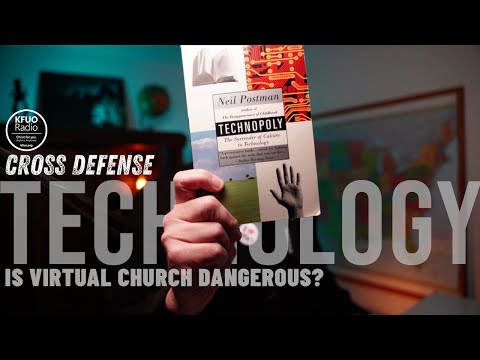 Neil Postman and Virtual Church (#CrossDefense)