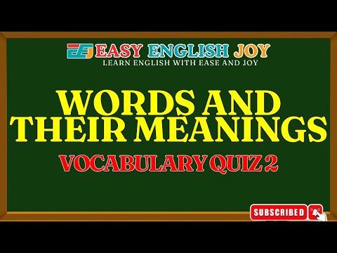 Vocabulary Quiz 2 |Words and their Meanings