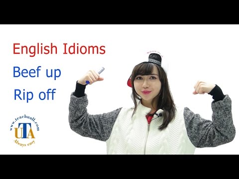 Learning Very useful English idioms how to use "Beef up" and " Rip off "