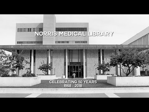USC Norris Medical Library: Celebrating 50 Years, 1968–2018