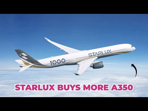 Paris Air Show 2025 Day 3: Starlux Doubles Airbus A350-1000 Order
