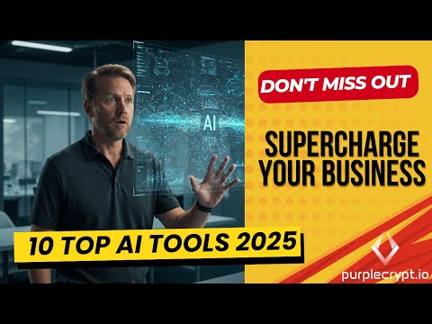 DON'T MISS OUT! 10 TOP AI TOOLS 2025 - SUPERCHARGE YOUR BUSINESS!