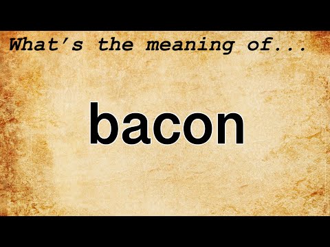 Bacon Meaning : Definition of Bacon