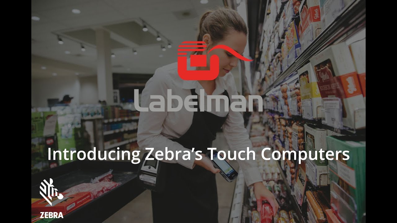 Labelman Ltd: Introducing Zebra's Touch Computers