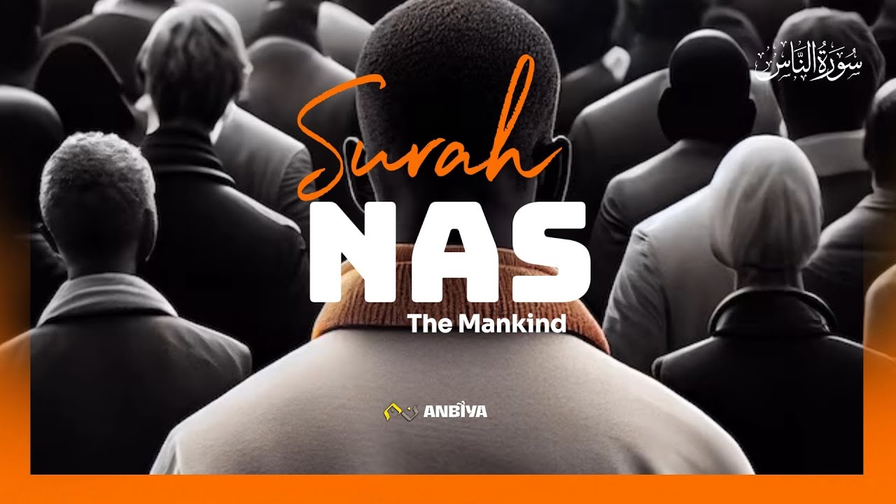 Surah An Nas Mankind Quran Recitation Nasser Al Qatami سورة الناس