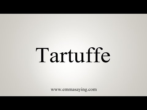 How To Say Tartuffe