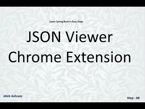 Step 08 : Json Viewer Chrome Pulgin for viewing json data