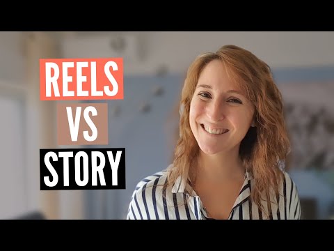 Instagram Reels Vs Stories - Quelles différences ?