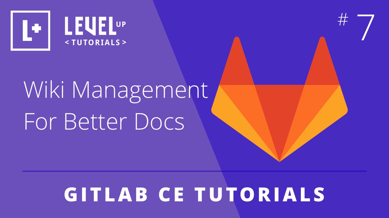GitLab CE Tutorial #7 - Wiki Management For Better Docs
