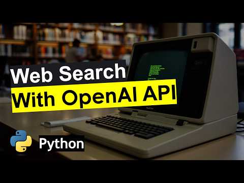 OpenAI adds Web Search to its API – Everything You Need to Know