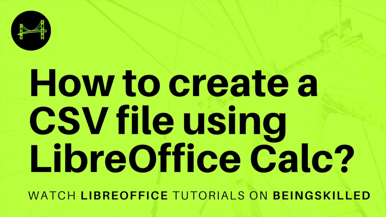 How to create a CSV file using LibreOffice Calc?