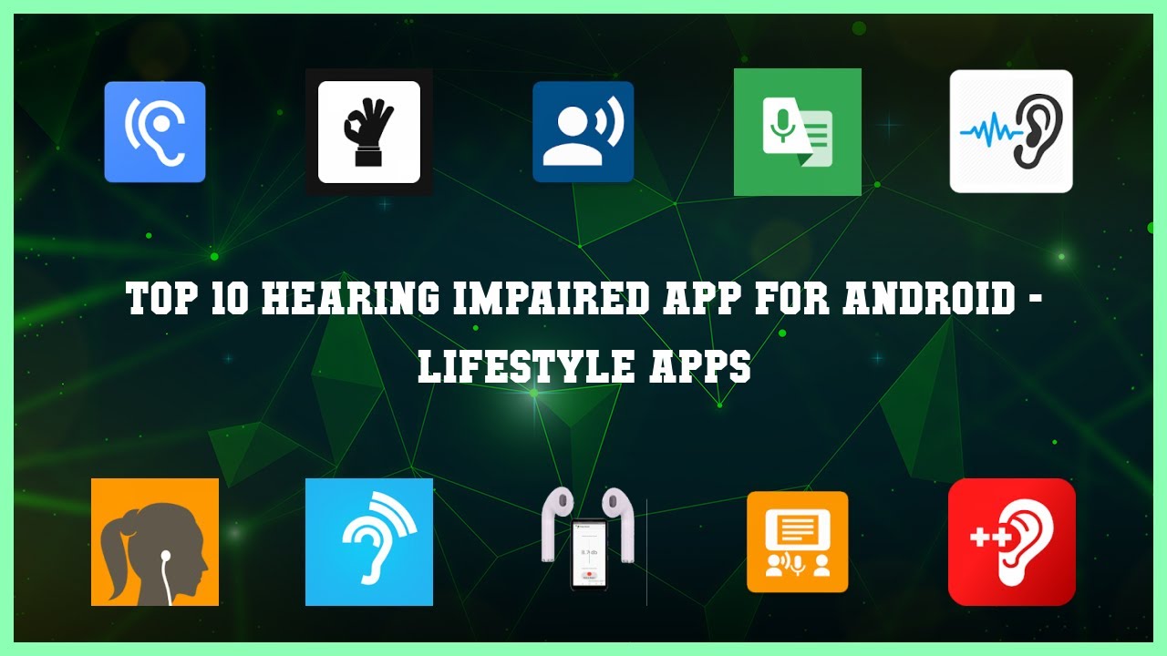 Top 10 Hearing Impaired App For Android Android App