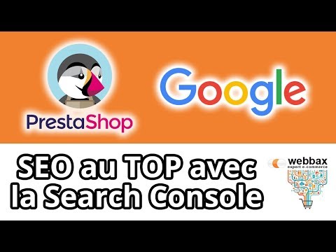 Un meilleur SEO Prestashop avec Google Search Console