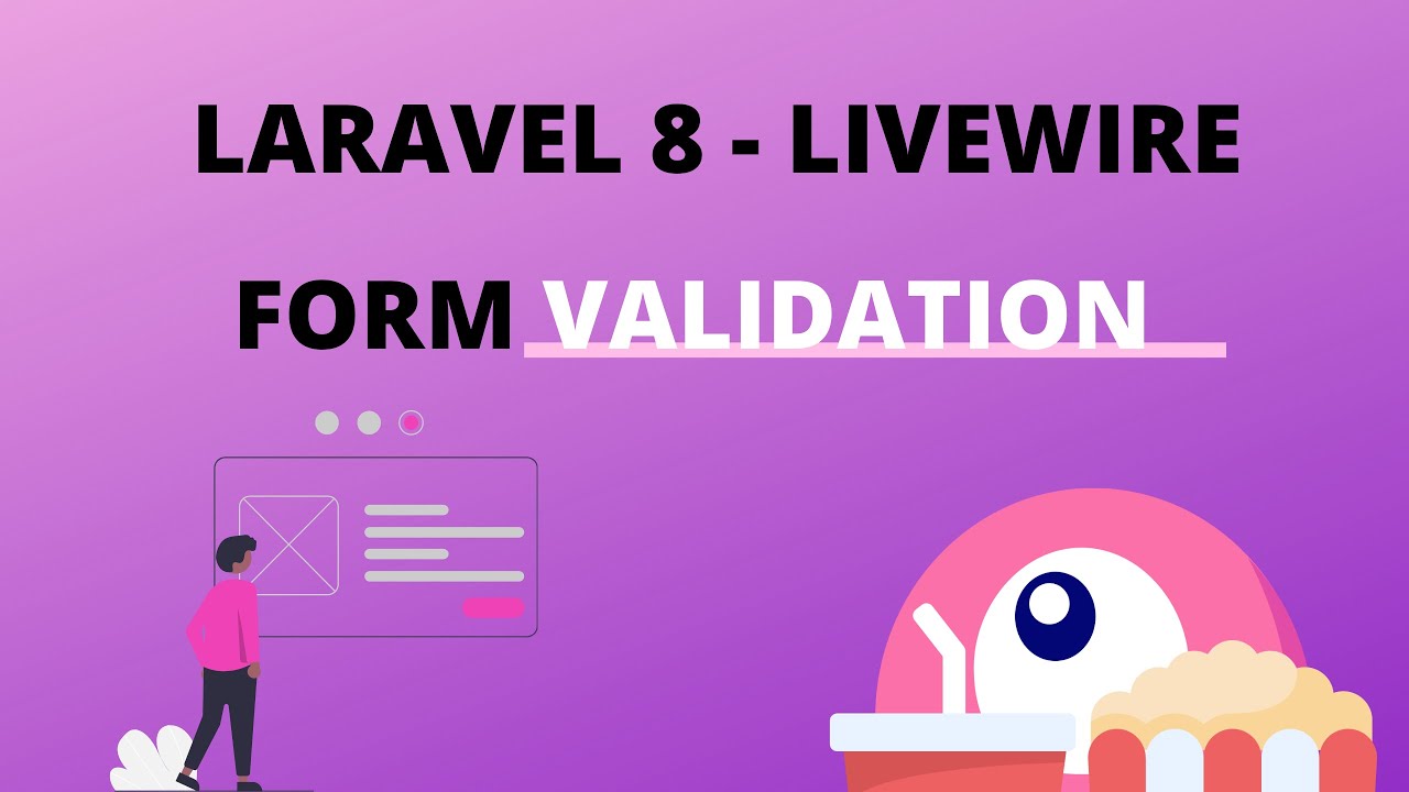 Laravel 8 Livewire form validation - Livewire tutorial (Part 2 )