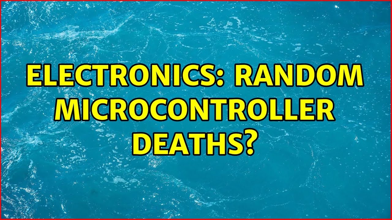 Electronics: Random microcontroller deaths? (4 Solutions!!)