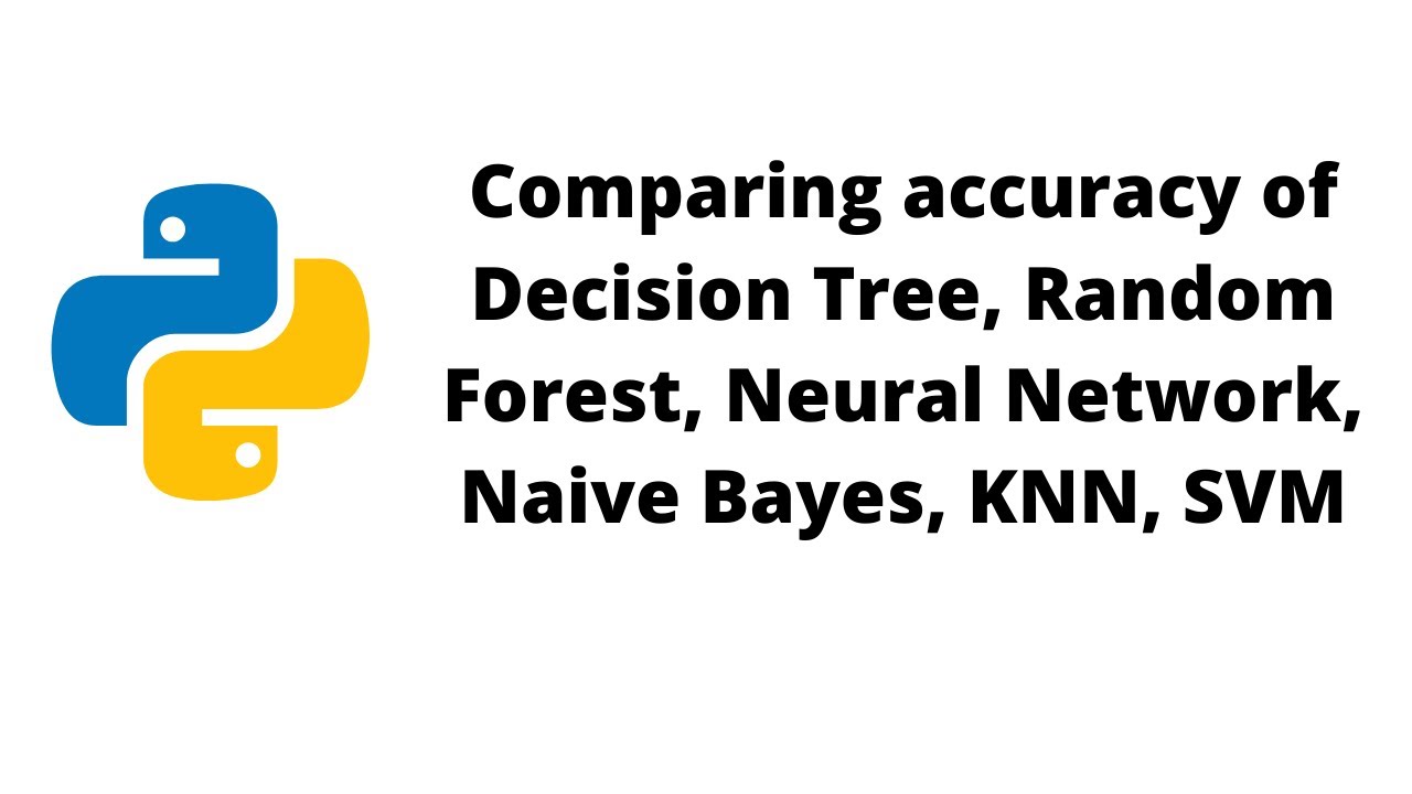 Comparing Machine Learning Classification Algorithms Accuracy in Python | sklearn