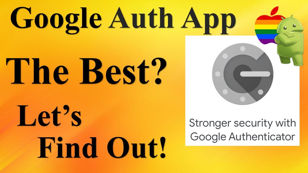 Google Authenticator- Why I Think It’s the Best!