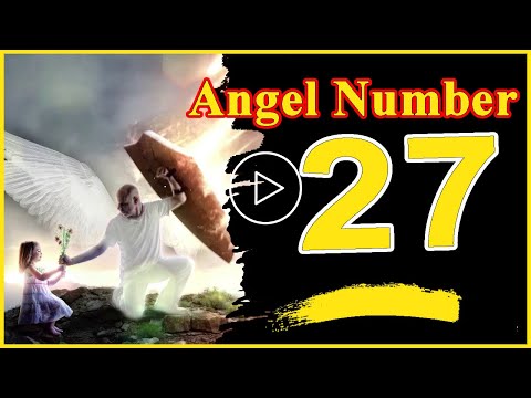 Angel Number 27 Spiritual And Sybolism Numerology | Numerologybox