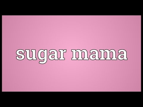 Sugar mama Meaning