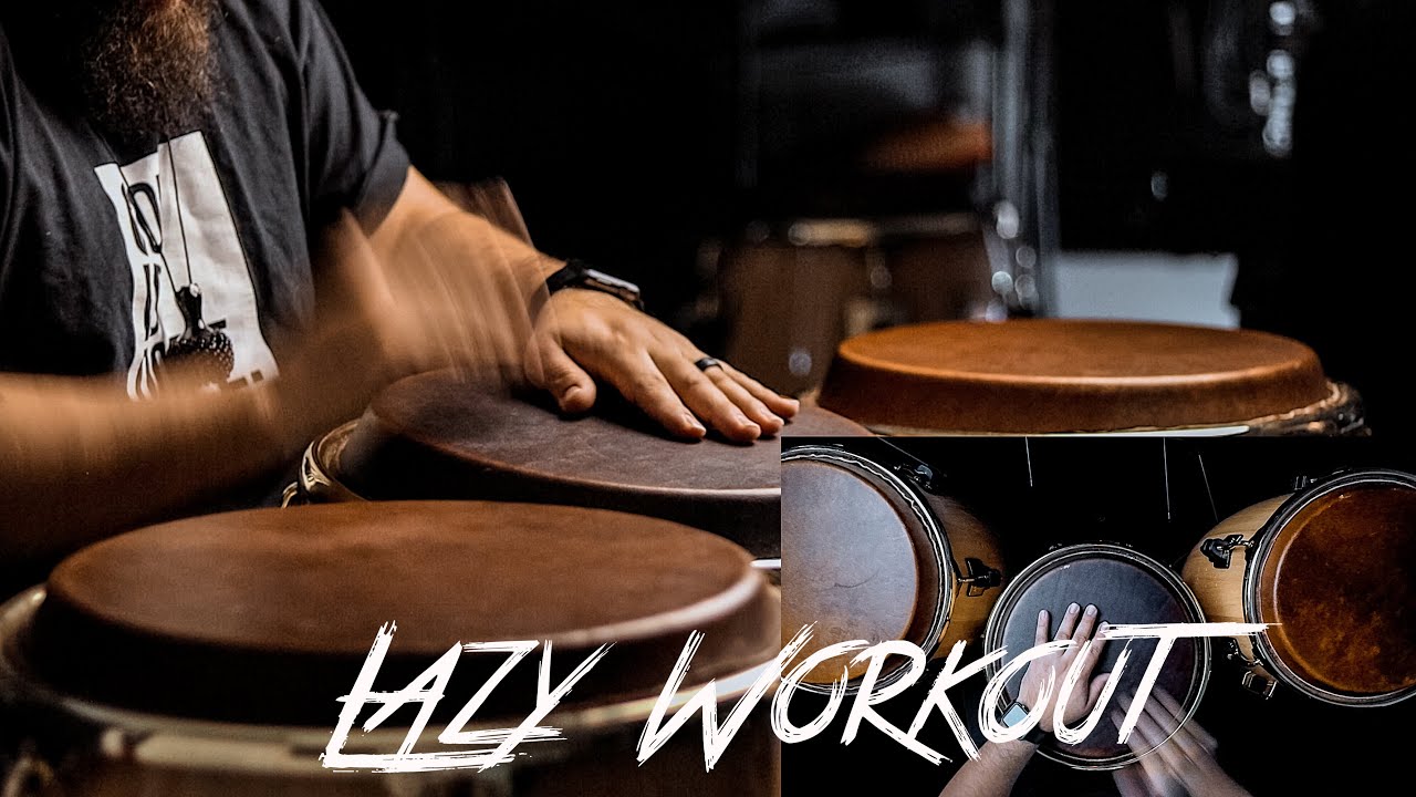 How To Do A Lazy Workout On Congas
