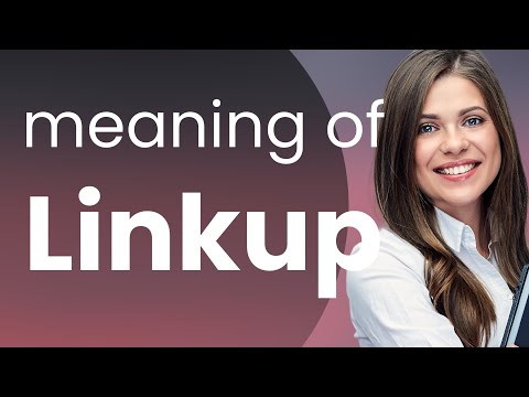 Linkup — LINKUP definition