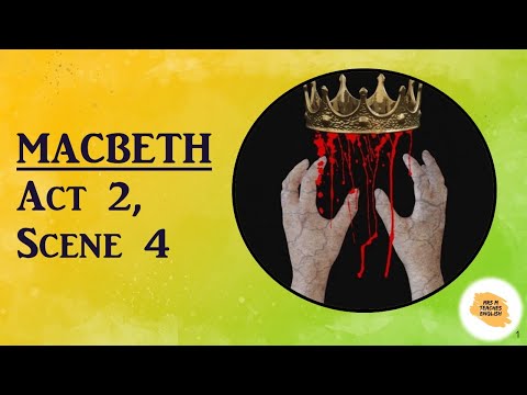 MACBETH - Act 2, Scene 4