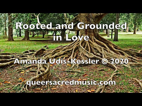 Rooted And Grounded In Love: a worship song by Amanda Udis-Kessler