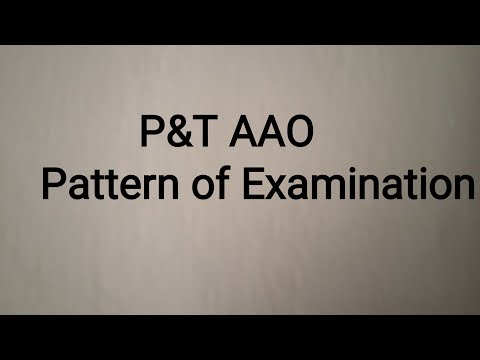 P&T AAO Examination -New pattern of exam