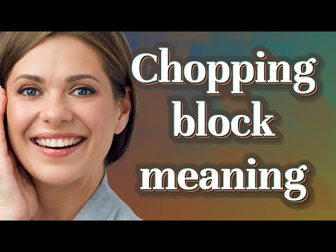 Chopping block | meaning of Chopping block