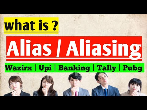 What is alias in hindi | alias meaning in wazirx | bank account |banking | address | aliasing in upi