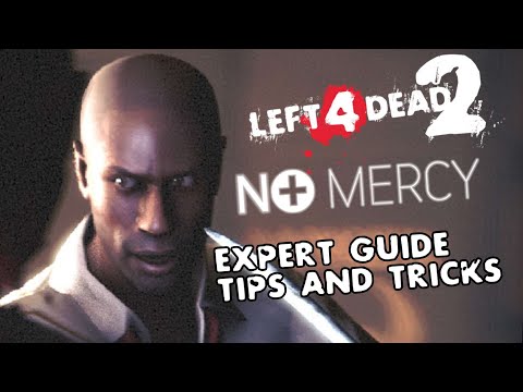 Steam Community :: Video :: Left 4 Dead 2 NO MERCY Expert Guide - Tips and Tricks