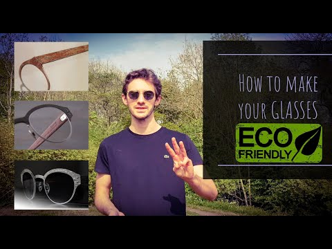 3 ways to make your new glasses eco friendly | Sustainable eyewear