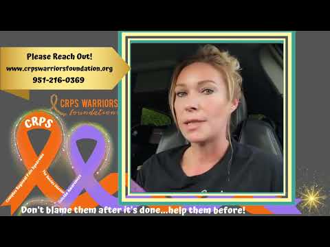 CRPS-The Suicide Disease: Please Reach Out, We Are Here!
