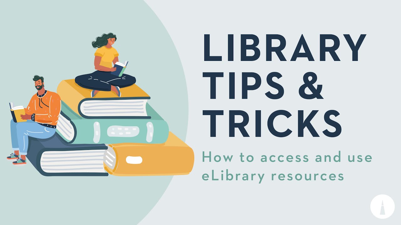 Library Tips & Tricks: eLibrary Resources