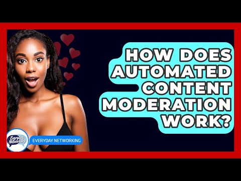 How Does Automated Content Moderation Work? - Everyday-Networking