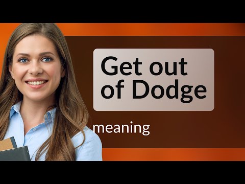 Escaping the Wild West: Understanding "Get Out of Dodge"