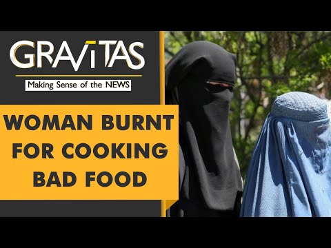 Gravitas | The Taliban are reportedly killing women for ‘cooking bad ...