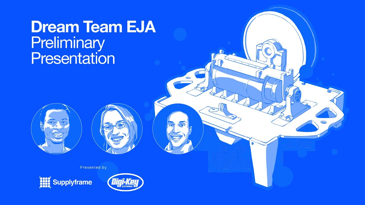 Hacakaday Prize Dream Team - Team EJA