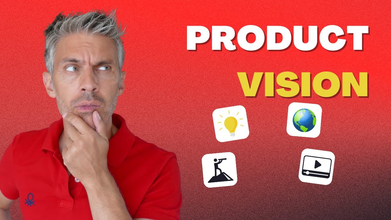 What Is A Product Vision And How To Define It?