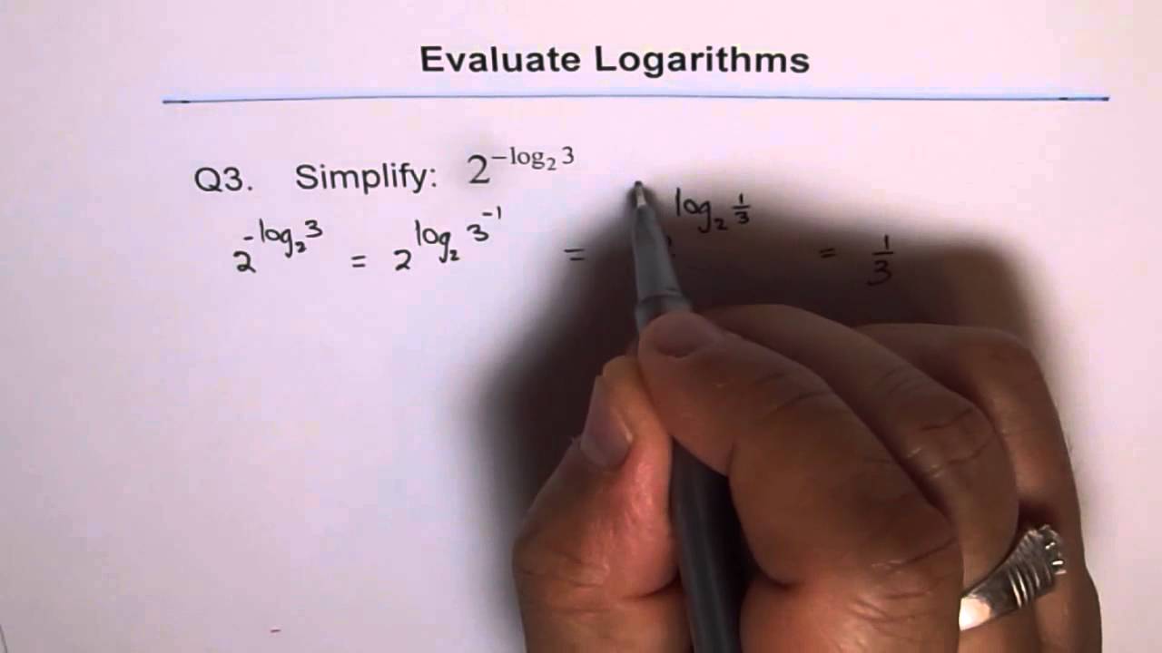 Evaluate Logarithms with log as exponent Q3