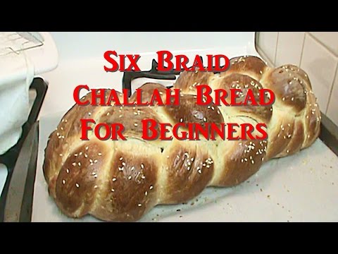 Six Braid Challah, for Beginners | Debbie's Back Porch