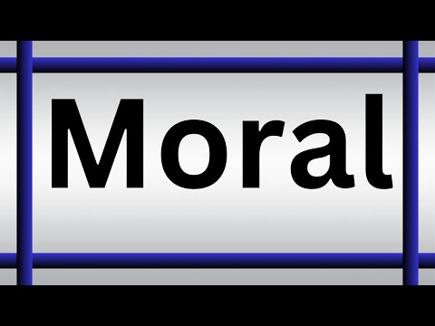 How To Pronounce Moral | What Is The Meaning Of Moral