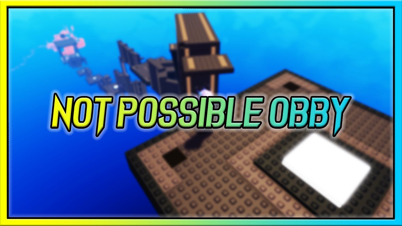 ROBLOX - NOT POSSIBLE OBBY - All stages 1-191
