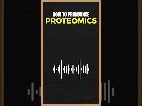 How to Pronounce Proteomics in American English